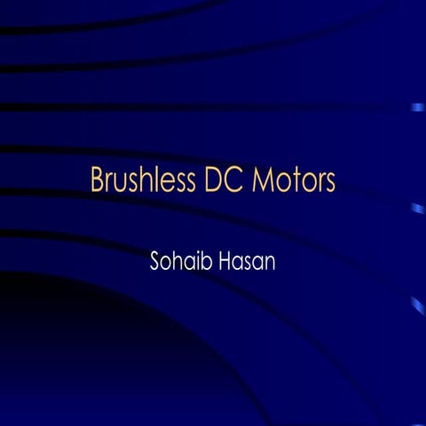 Brushless DC Motors Brushless DC motors presentation | PPTX