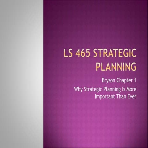 Bryson. chapter 1. why strategic planning is more important than ever ...