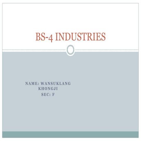 Bs 4 industries | PPT