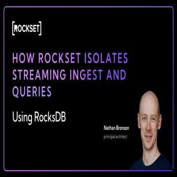 Isolating Streaming Ingest and Queries Using RocksDB | PPT