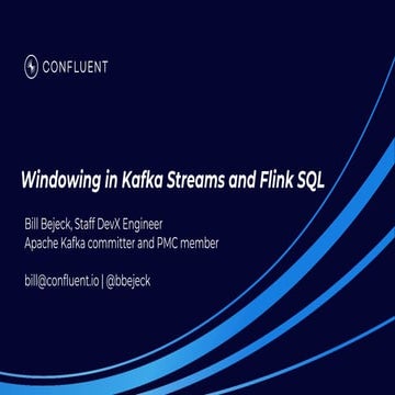 Windowing in Kafka Streams and Flink SQL | PDF