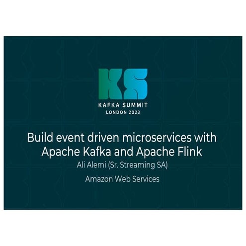 Build An Event Driven Microservices With Apache Kafka And Apache Flink With Ali Alemi Ppt