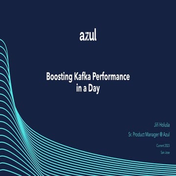 Boosting Kafka Performance in a Day | PDF
