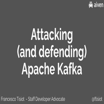 Attacking (and Defending) Apache Kafka | Kafka Summit London | PDF