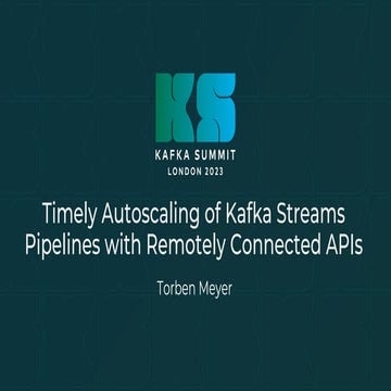 Timely Auto-Scaling of Kafka Streams Pipelines with Remotely Connected ...