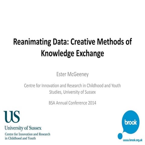 Reanimating Data: Creative Methods of Knowledge Exchange | PPT