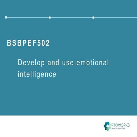 BSBPEF502 Develop and Use Emotional Intelligence Slideshow.pptx