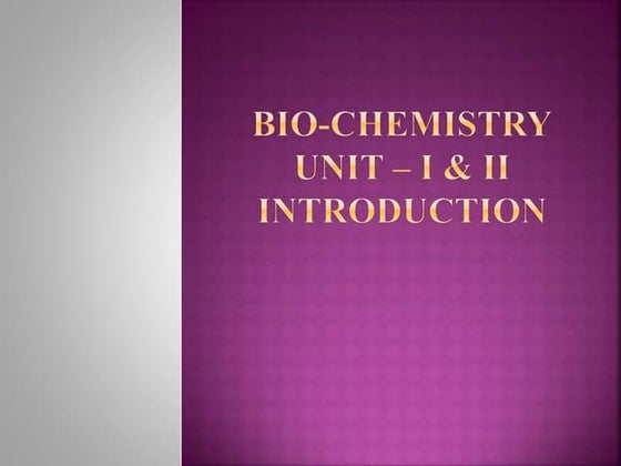 Introduction to biochemistry | PPT