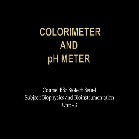 B sc biotech i bpi unit 3 p h meter and colorimeter | PPT