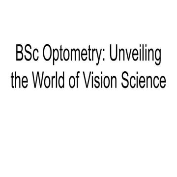 BSc Optometry_ Unveiling the World of Vision Science | PDF | Eye and ...
