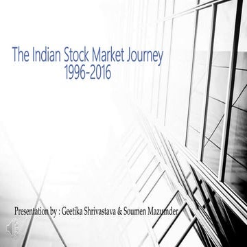 The Indian Stock Market Journey 1996 to 2016 | PPTX