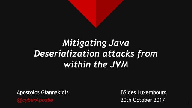 Mitigating Java Deserialization Attacks From Within The Jvm Improved Version Ppt