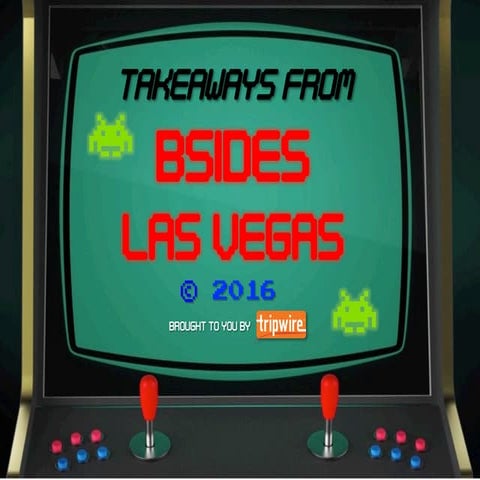 Takeaways from BSides Las Vegas 2016 | PPT