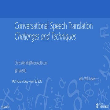 Conversational Speech Translation - Challenges and Techniques, by Chris ...