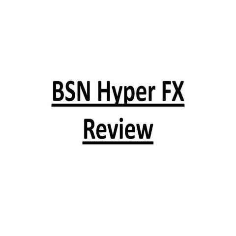 Bsn hyper fx review | PPT