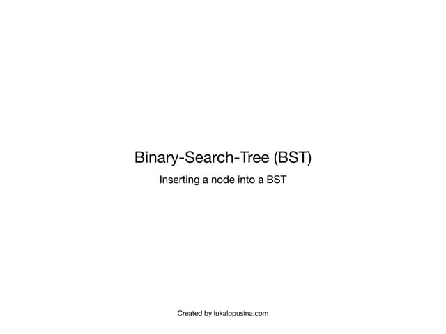 Binary-Search-Tree (BST) - Inserting a node into a BST | PPT Binary-Search-Tree (BST) - Inserting a node into a BST | PPT