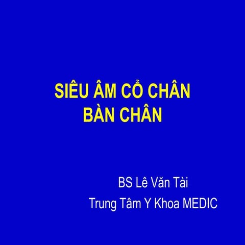 Siêu âm cổ chân bàn chân, Bs Tài | PDF