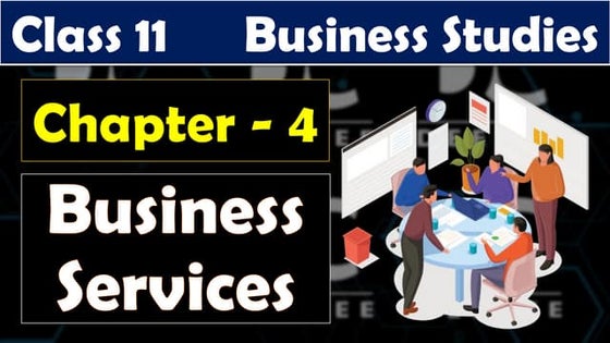 11th Std Chapter 4- Business Services.pptx