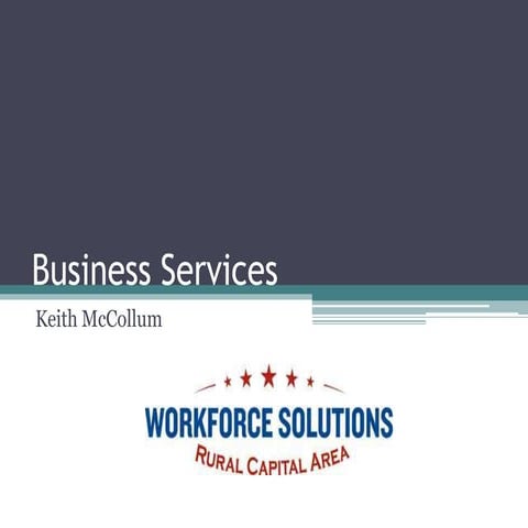 Workforce Solutions Rural Capital Area Business Solutions Unit | PPT