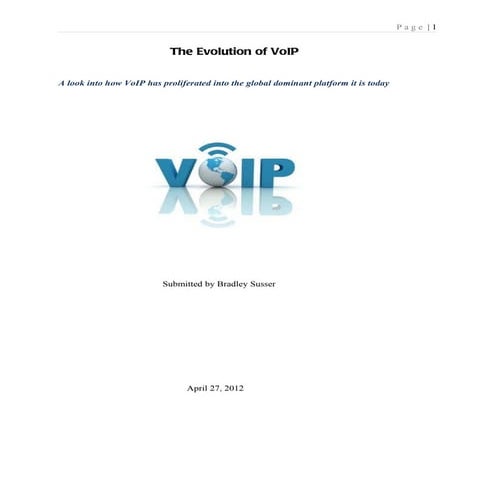 The Evolution of VoIP-A look into how VoIP has proliferated into the ...