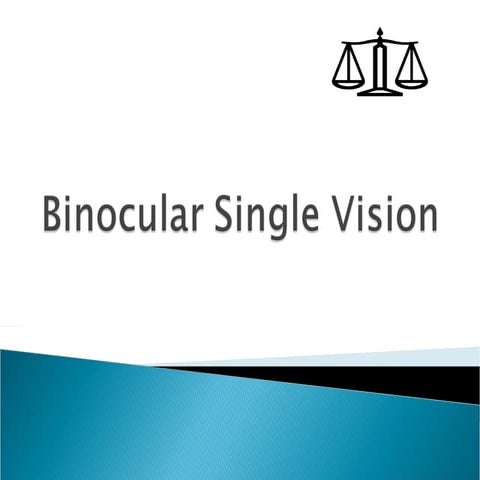 Binocular single vision, it's grades and abnormalities.ppt