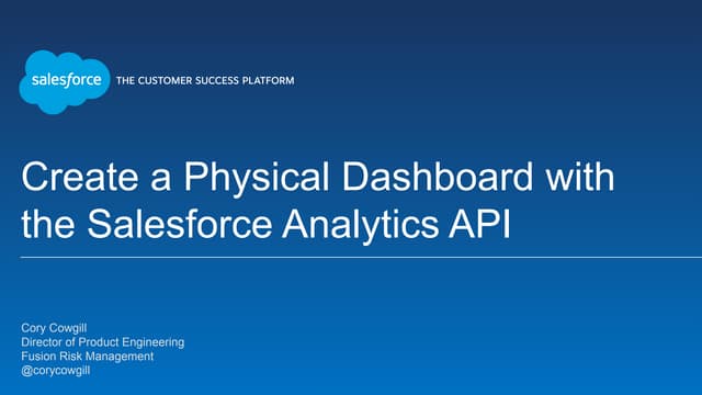 Create A Physical Dashboard With The Salesforce Analytics Api Ppt