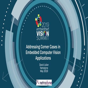 "Addressing Corner Cases in Embedded Computer Vision Applications," a ...
