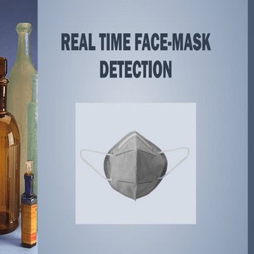 Real time face mask detection presentation using keras and openCV | PPTX