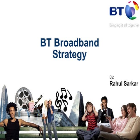 BT Broadband Strategy | PPTX