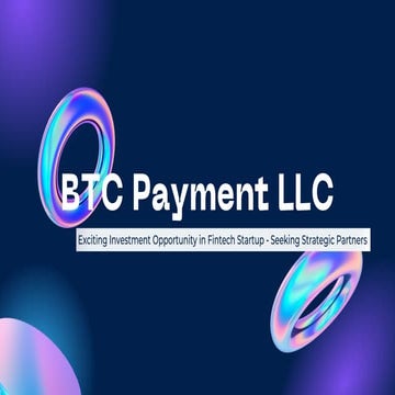 BTC Payment LLC (1).pdf Pitch Deck Investment | PDF