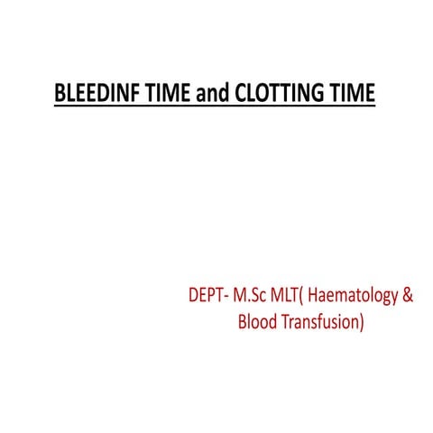 Bleeding time and clotting time | PPTX