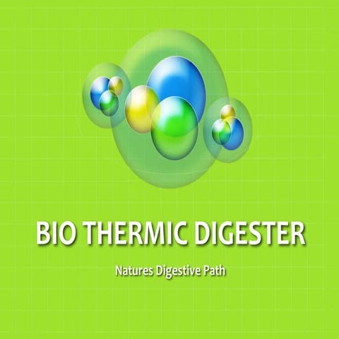 Bio Thermic Digester | PPTX