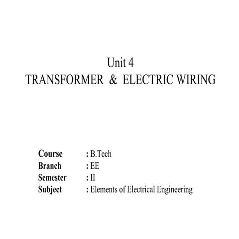B tech ee ii_ eee_ u-4_ transformer & electrical wiring_dipen patel | PPT