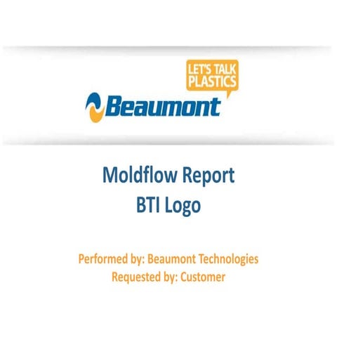 Beaumont Technologies: Sample Moldflow Report | PPTX