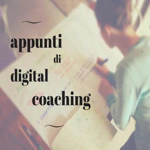 Appunti di digital coaching | PPT