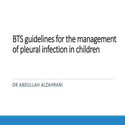 Bts guidelines for the management of pleural infection in | PPTX