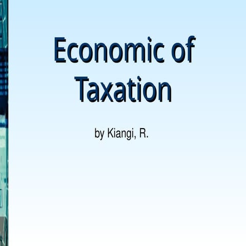 BTX 2_Lecture 5_economics of taxation.ppt