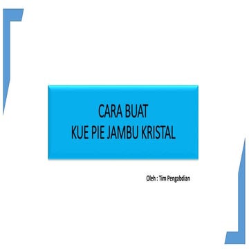 membuat PIE JAMBU KRISTAL eeeeeenak.pptx