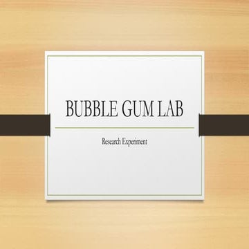 Bubble Gum Lab: Investigating Bubble Size and Stretchability in ...