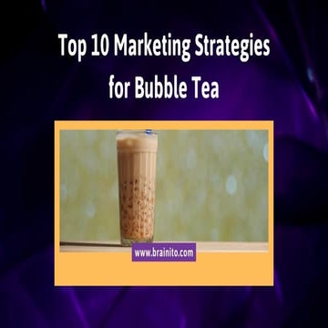 Marketing Strategies For Bubble Tea | PPT