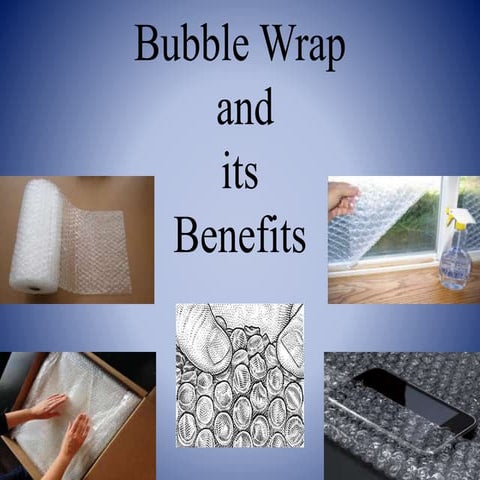 Bubble Wrap and its Benefits | PPTX