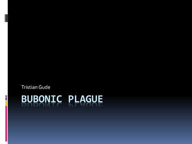 Bubonic plague | PPTX