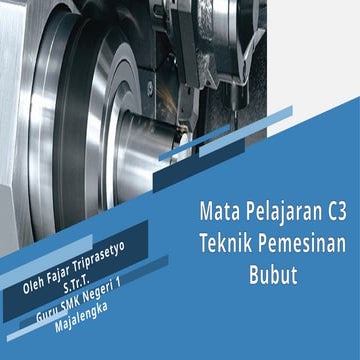 BUBUT 11.pptx MESIN BUBUT KELAS 11 SMK/MA | PPT