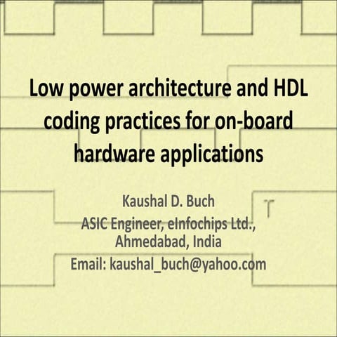 Low Power Architecture And Hdl Coding Practices For On Board Hardware