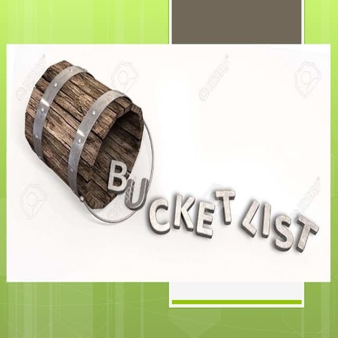 Bucket list | PPTX | Science