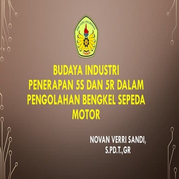 Budaya industri penerapan 5S dan 5R dalam pengolahan bengkel sepeda ...
