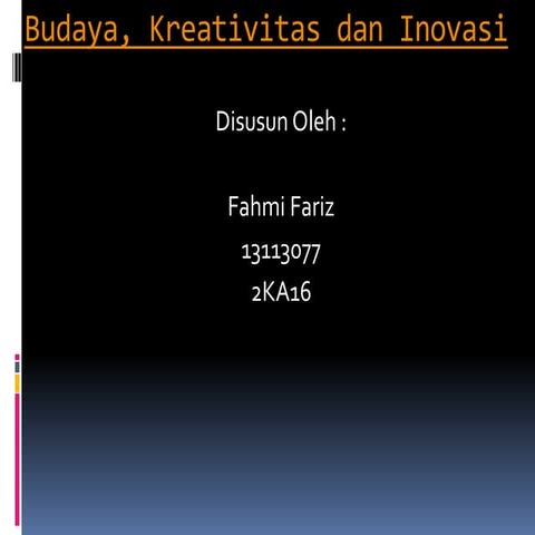 Budaya, Kreativitas, dan Inovasi | PPTX