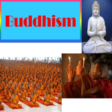 Buddhism powerpoint | PPTX | Buddhism | Religion & Spirituality