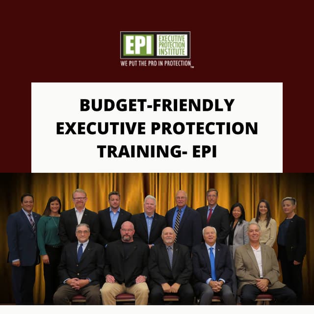 Budget-friendly executive protection training- EPI | PDF