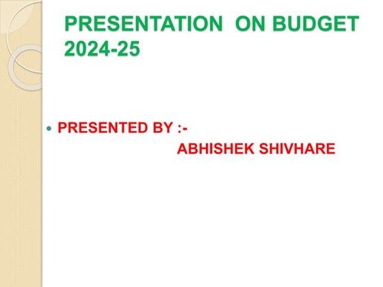 POWERPOINT PRESENTATION ON BUDGET 2024-25.pptx | Business Accounting & Finance | Business